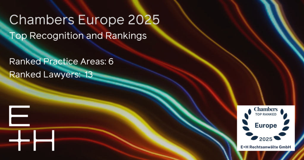 Unsere Expertise wurde erneut im Chambers Europe 2025 anerkannt! - E+H ...